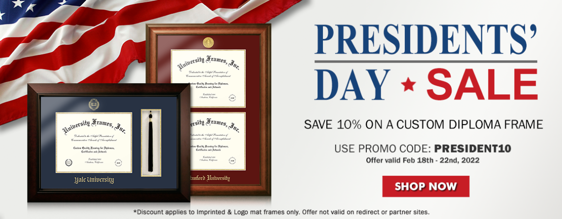 Shop at University Frames This President’s Day!